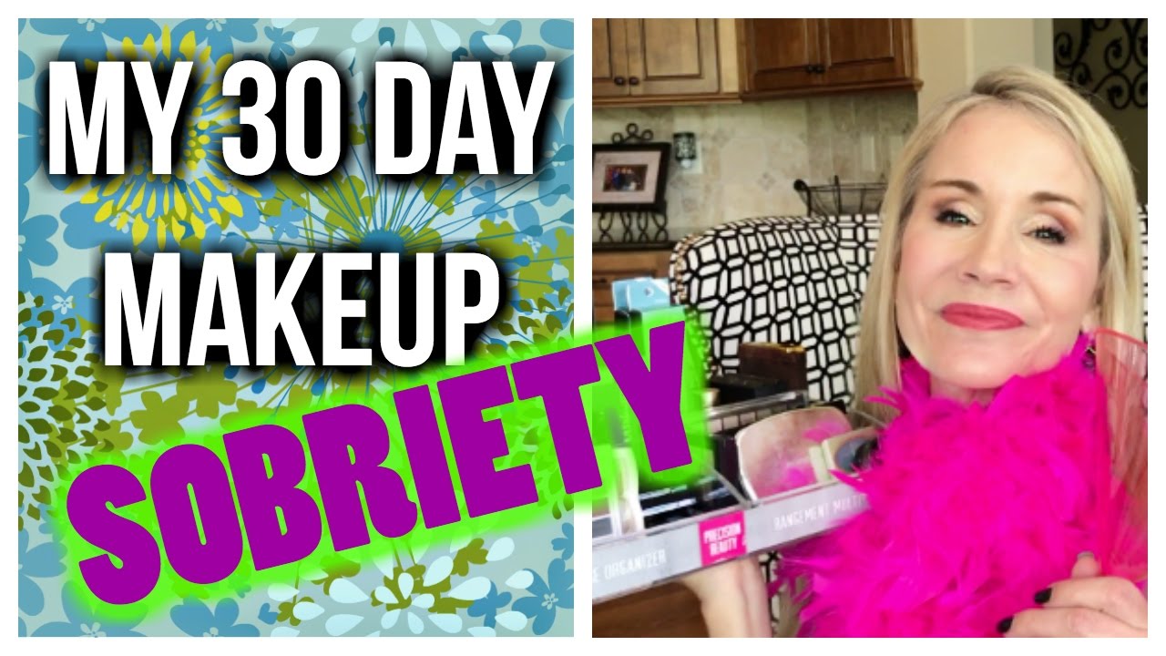 DO YOU SPEND TOO MUCH ON MAKEUP? TAKE THE 30 DAY MAKEUP SOBRIETY ...