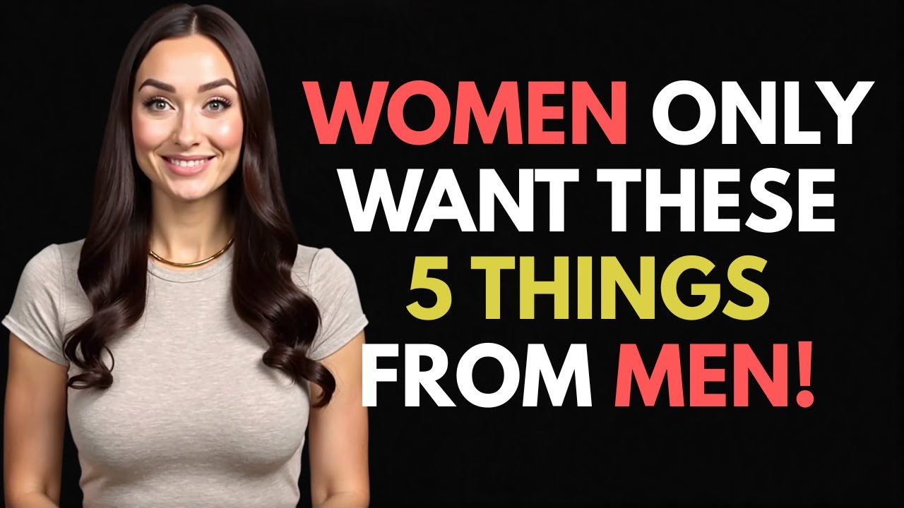 Women Don’t Care What You Do For Them - They Only Want These 5 Things ...