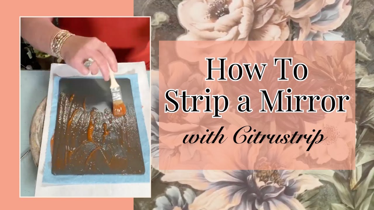 How to Strip the Back Off a Mirror Using Citristrip | Easy DIY Mirror ...