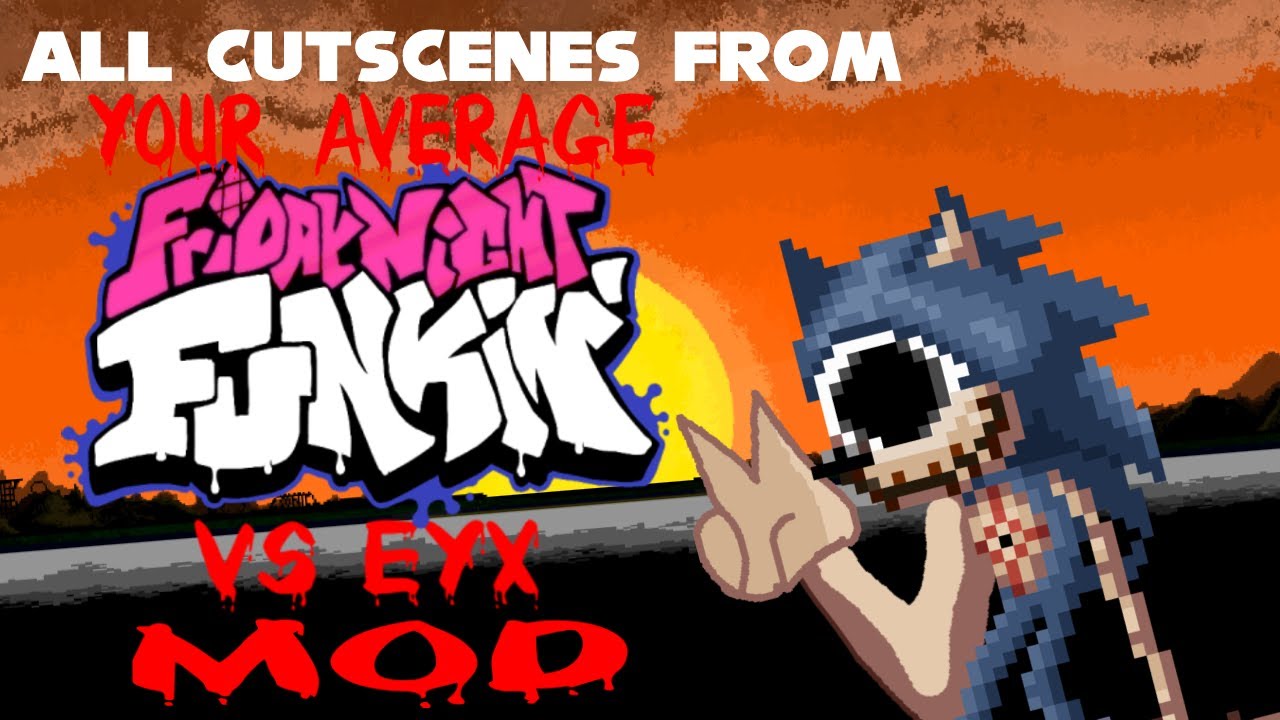 All Cutscenes From "Your Average "FNF vs Eyx" Mod" - YouTube