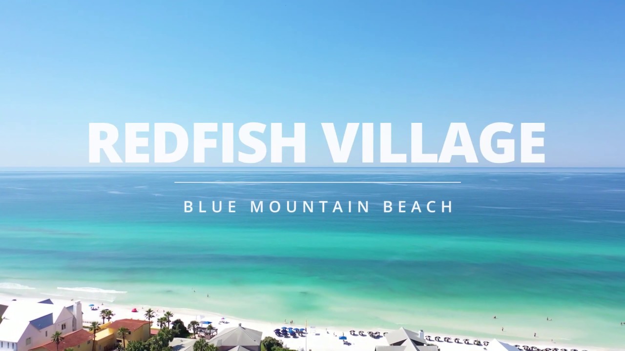 Welcome to Redfish Village in Blue Mountain Beach - YouTube