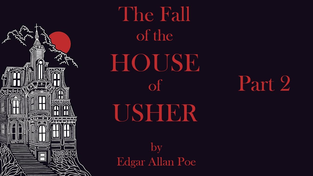 The Fall of the House of Usher by Edgar Allan Poe Part 2 | Audiobook ...