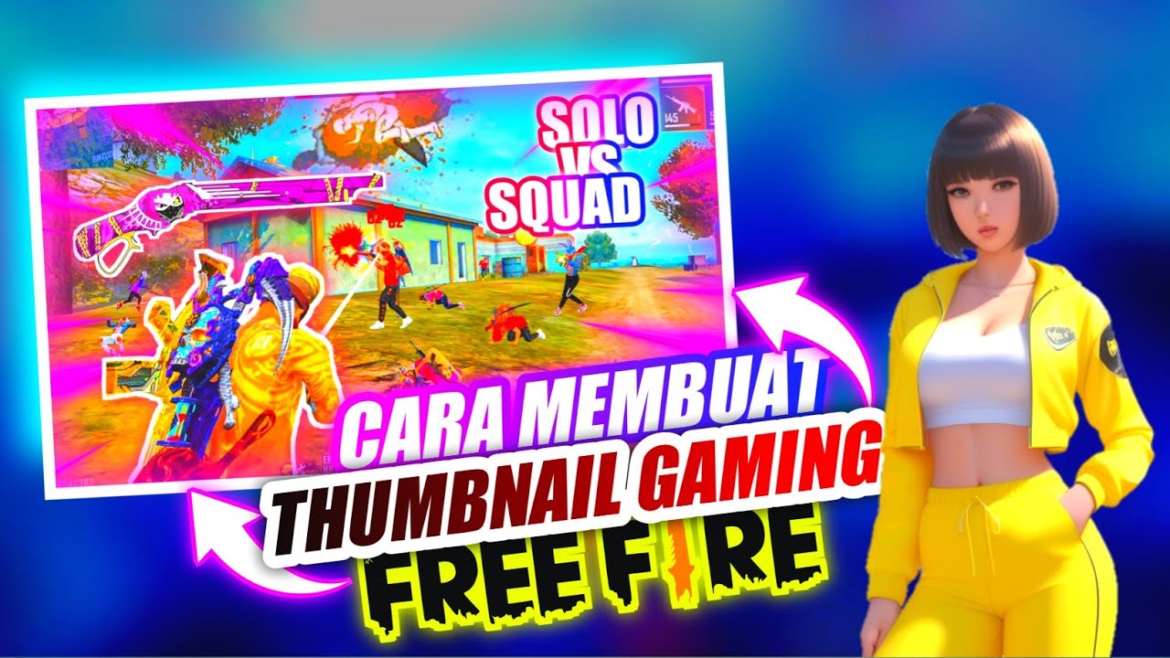 CARA MEMBUAT THUMBNAIL FF 🤣😎 FULL tutorial untuk pemula 🤙😎 - YouTube