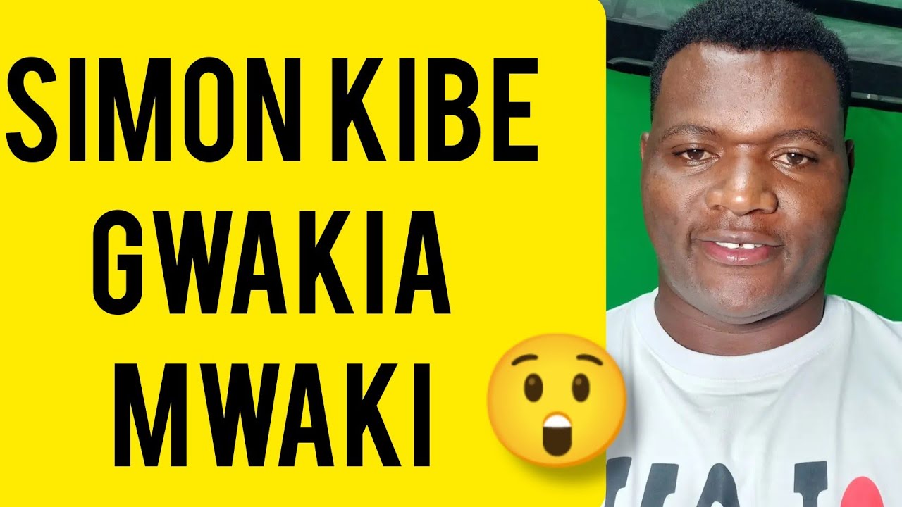 GAI!😲SIMON KIBE GÛTUTHÛRA GÎCANJAMA KÎNENE 😲 - YouTube