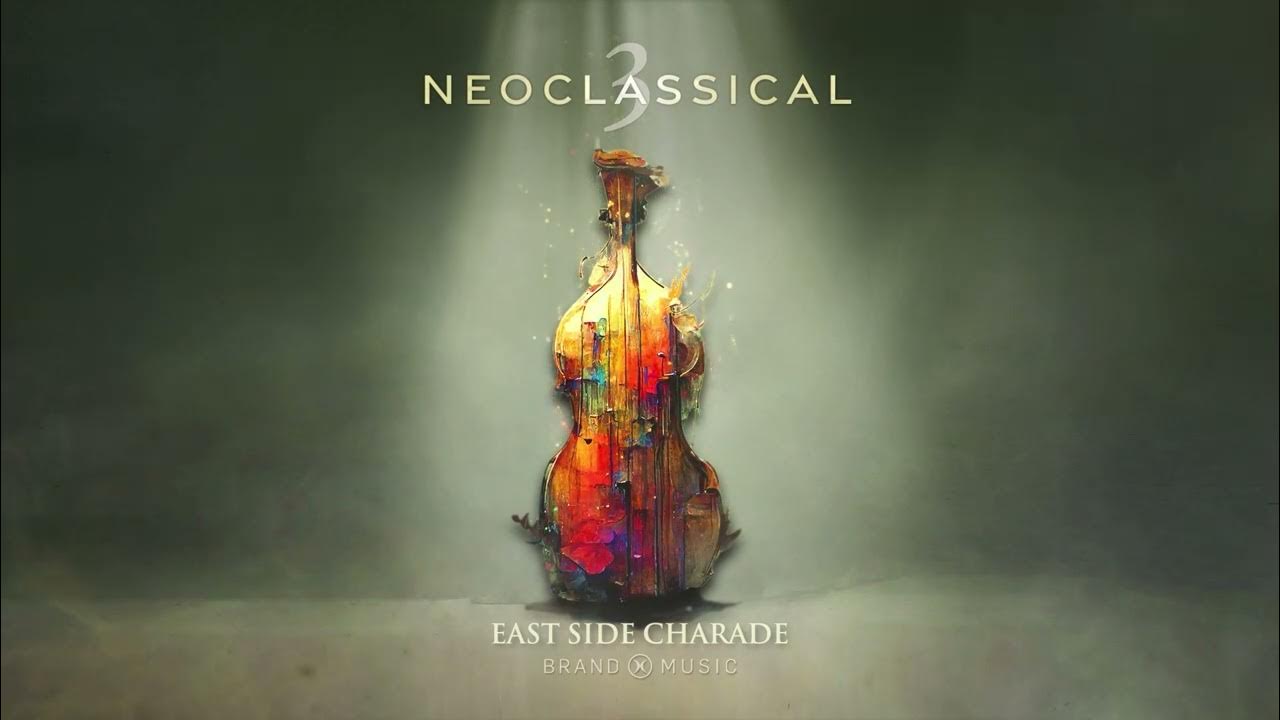 Brand X Music - East Side Charade - Neoclassical 3 (2022) - YouTube
