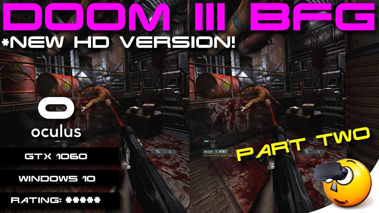 VR | Doom 3 BFG (Part 2) Oculus Rift | GeForce GTX 1060 (View VR ...