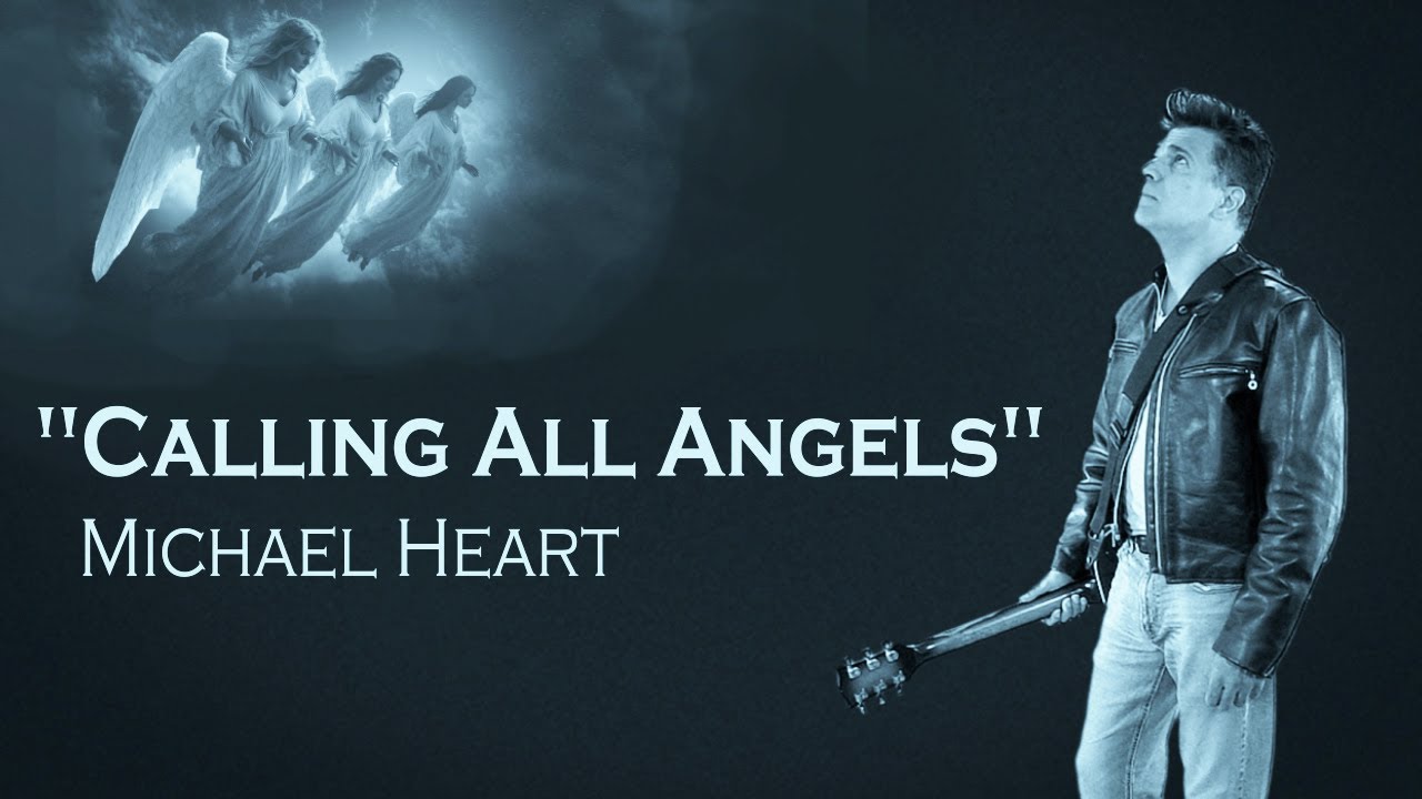 "Calling All Angels" - Michael Heart - YouTube