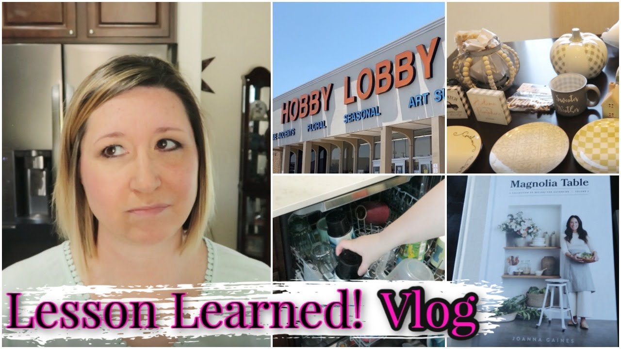 Lesson Learned! || VLOG || Hobby Lobby Haul - YouTube