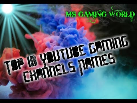 Top 10 Gaming Youtube Channel Names/ M S Gaming World - YouTube