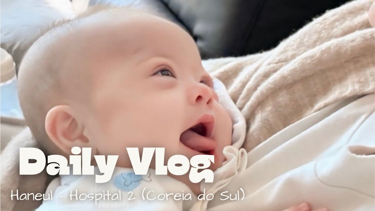 Daily Vlog Haneul - Hospital 2 (Coreia do Sul) - YouTube
