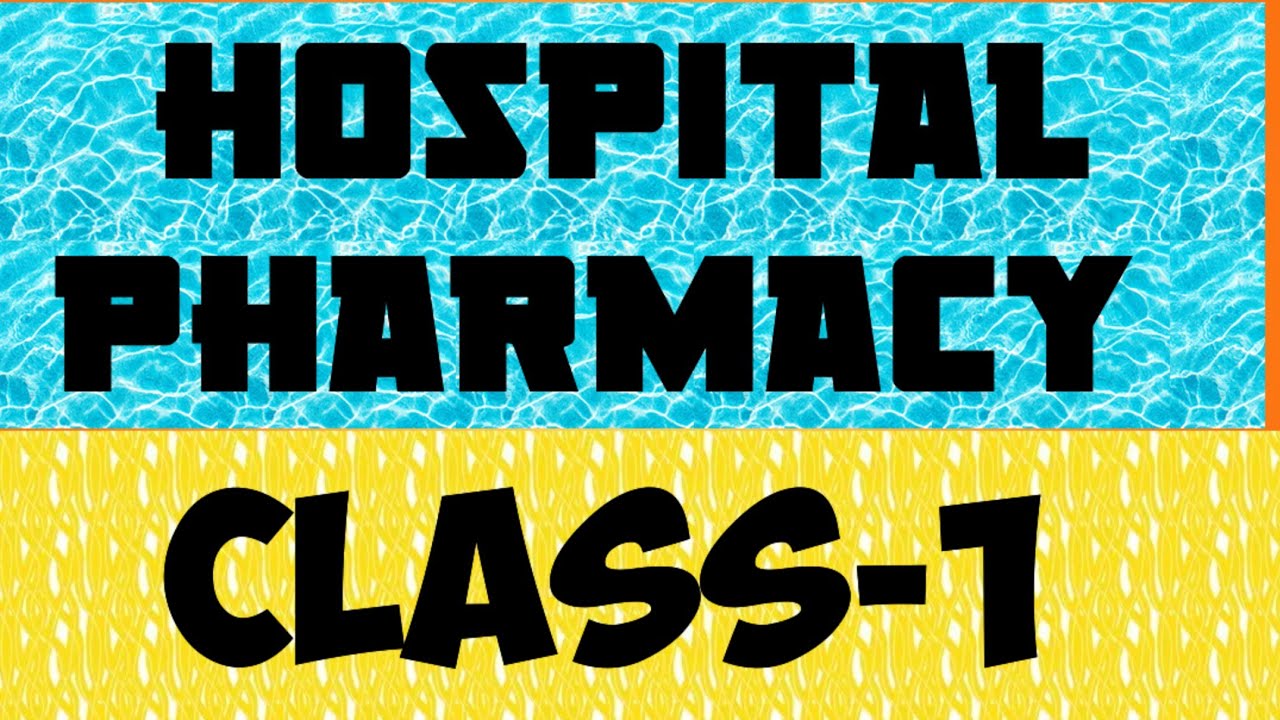 HOSPITAL PHARMACY|| CLASS1 - YouTube