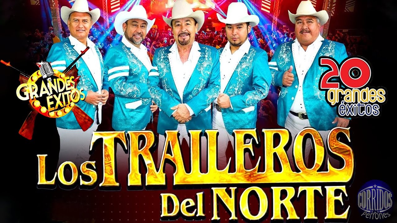 Los Traileros del Norte Mix - Puros Corridos Mix 2022 - Puros Corridos ...