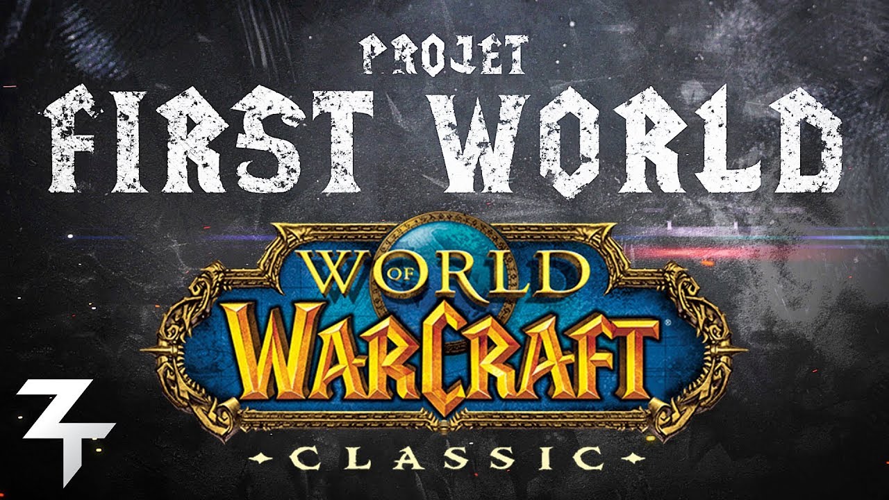 Projet WoW Classic : First World - YouTube