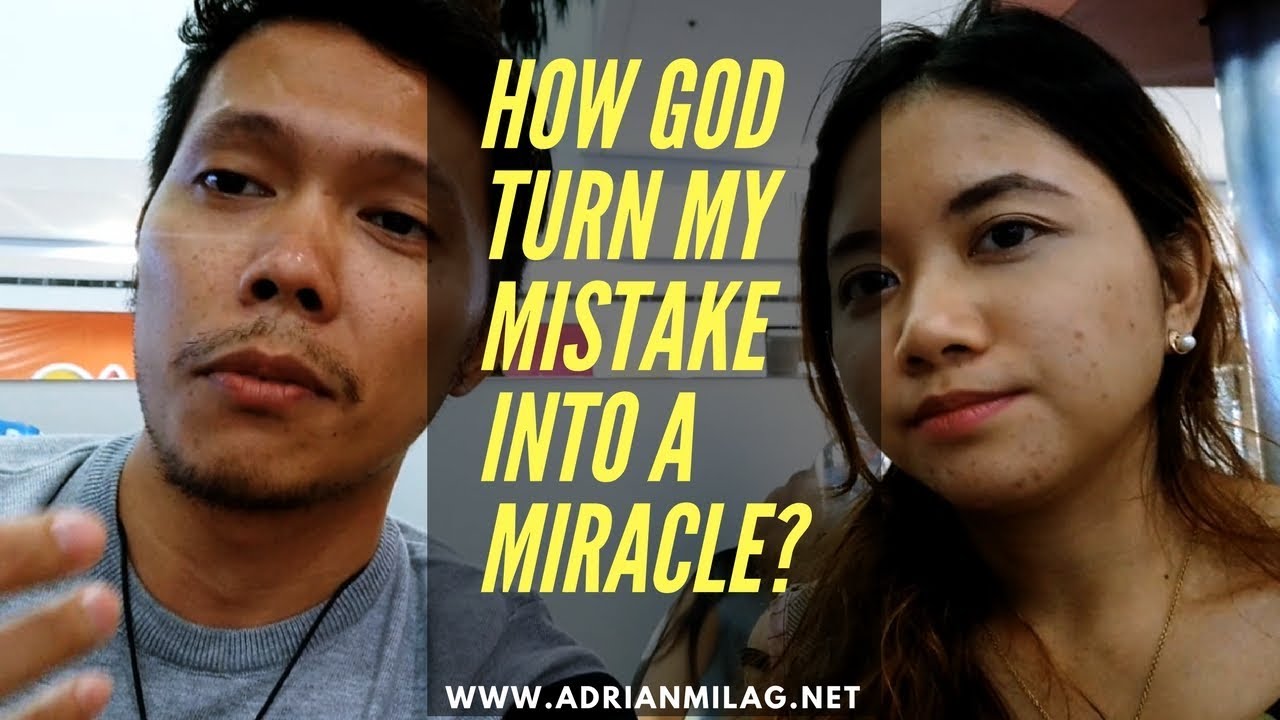 How God Turn My Mistake into a Miracle? - YouTube