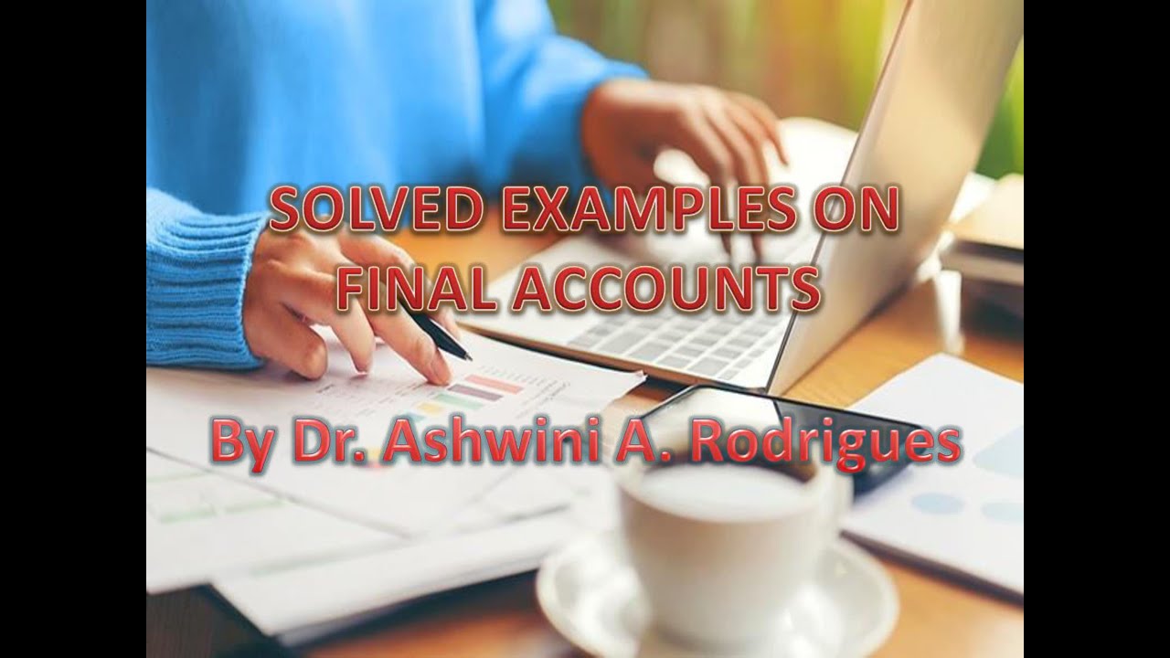 Solved Examples on Final Accounts: Numerical Example 3 - YouTube