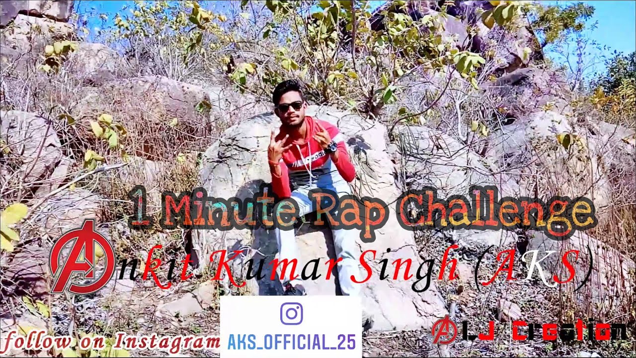 1 Minute Rap Challenge | Ankit Kumar Singh(AKS) | Made in 5 Hours ...