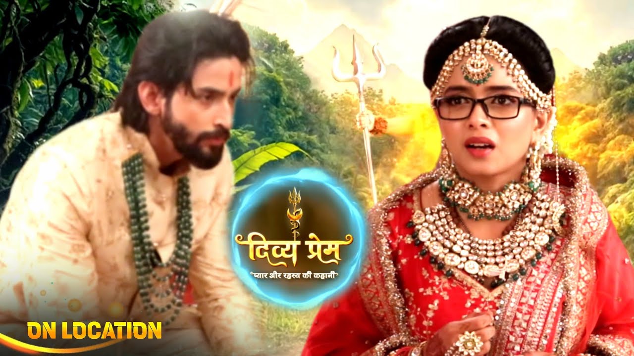 Divya Prem ON LOCATION | आपकी हिम्मत कैसे हुई मेरी मां से ऐसी बात करने ...