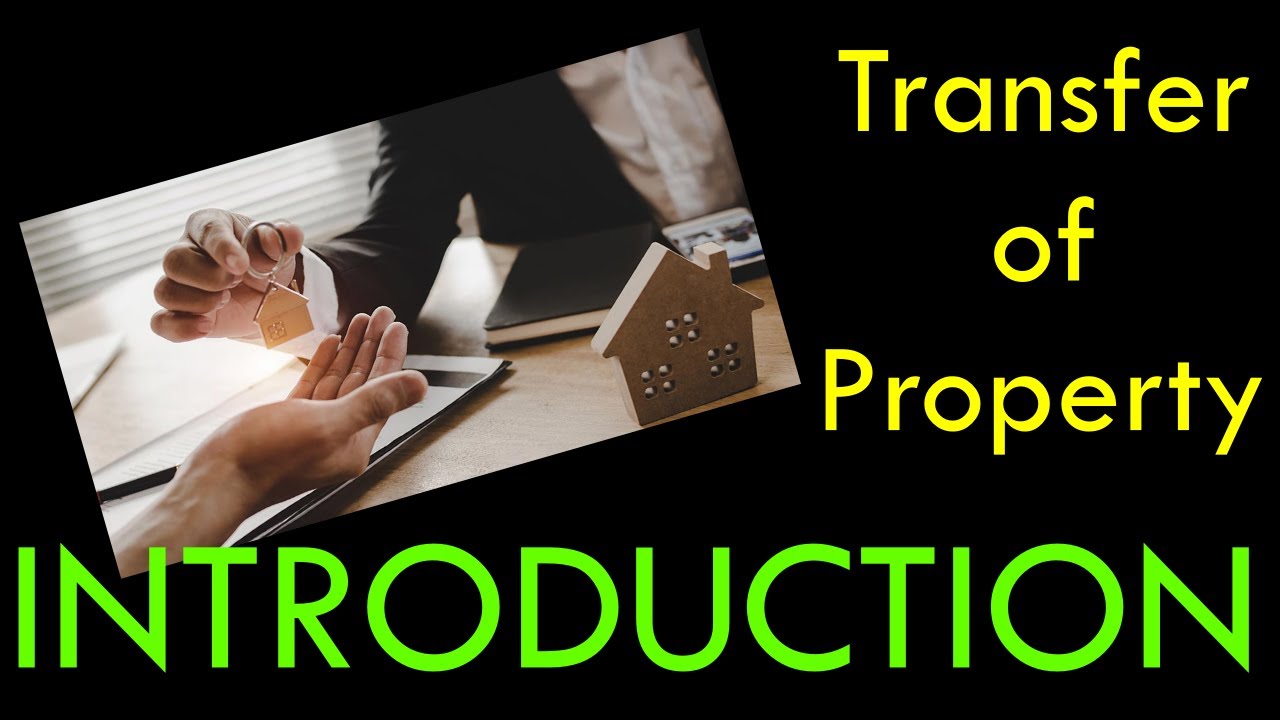 Transfer of Property Act- Introduction- #tlpacademy - YouTube