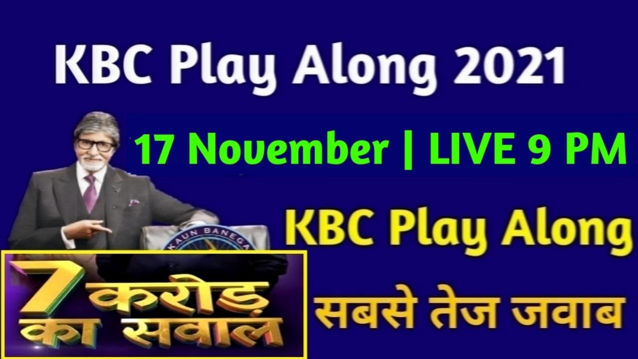 KBC 17 November Play Along LIVE Answers | KBC Play Along 2021 | Kaun ...