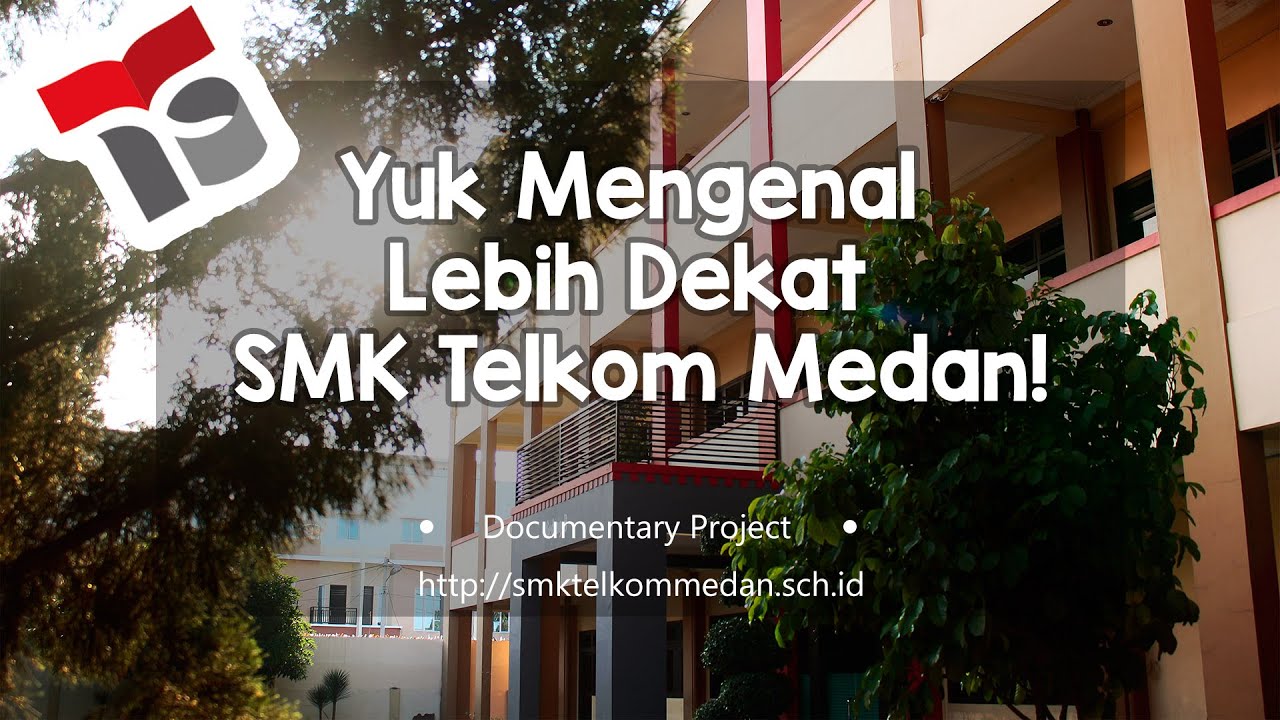 Yuk Kita Mengenal Lebih Dekat SMK Telkom Medan! - YouTube