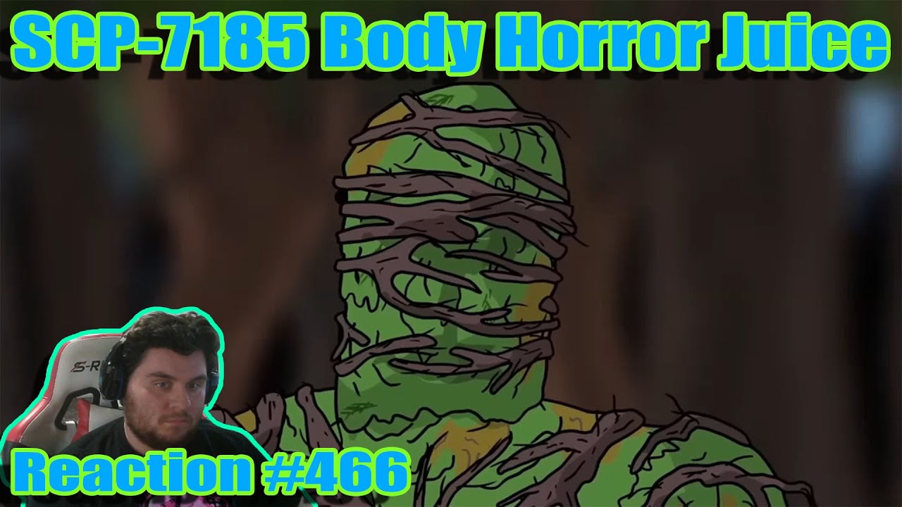 SCP-7185 Body Horror Juice | (ZealetPrince Reaction #466) - YouTube