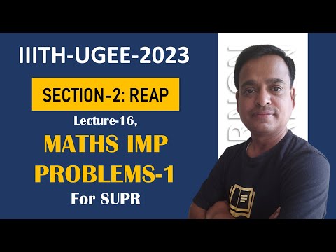 Learnon IIITH UGEE | Lecture 16 | SUPR IMP Maths Problems - YouTube