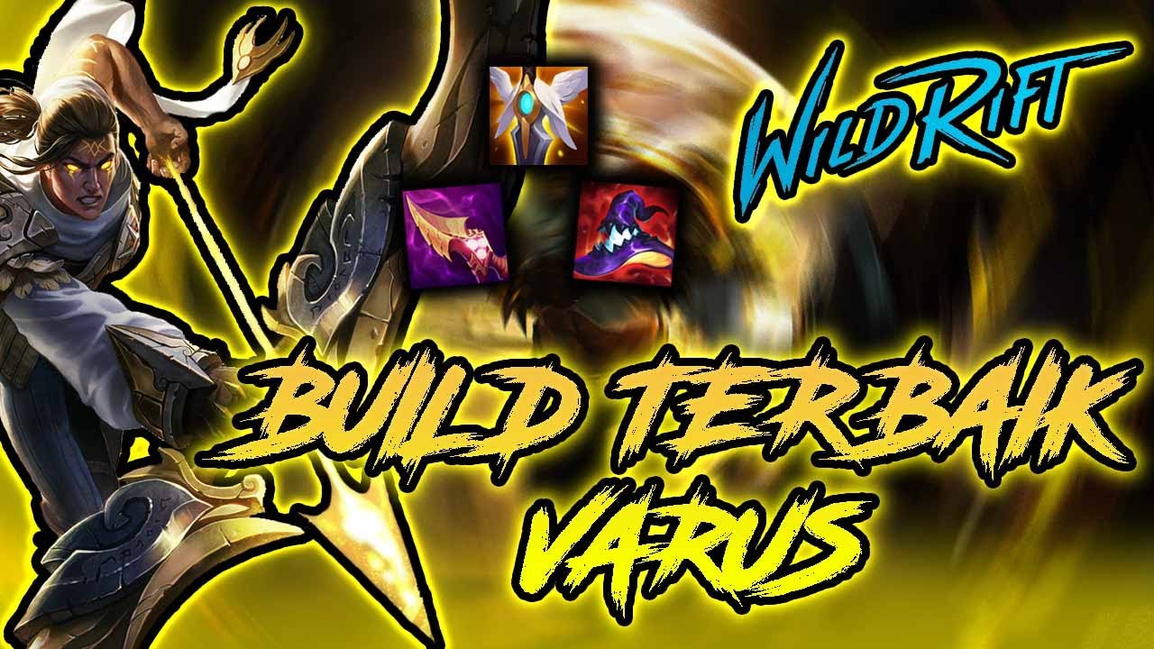 KILL 30 PAKE CHAMPION VARUS BUILD AP (Best Build Varus) - LoL WIld Rift ...