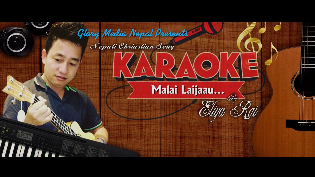 Malai Laijau... || KARAOKE || Eliya Rai || Nepali Christian Song ...