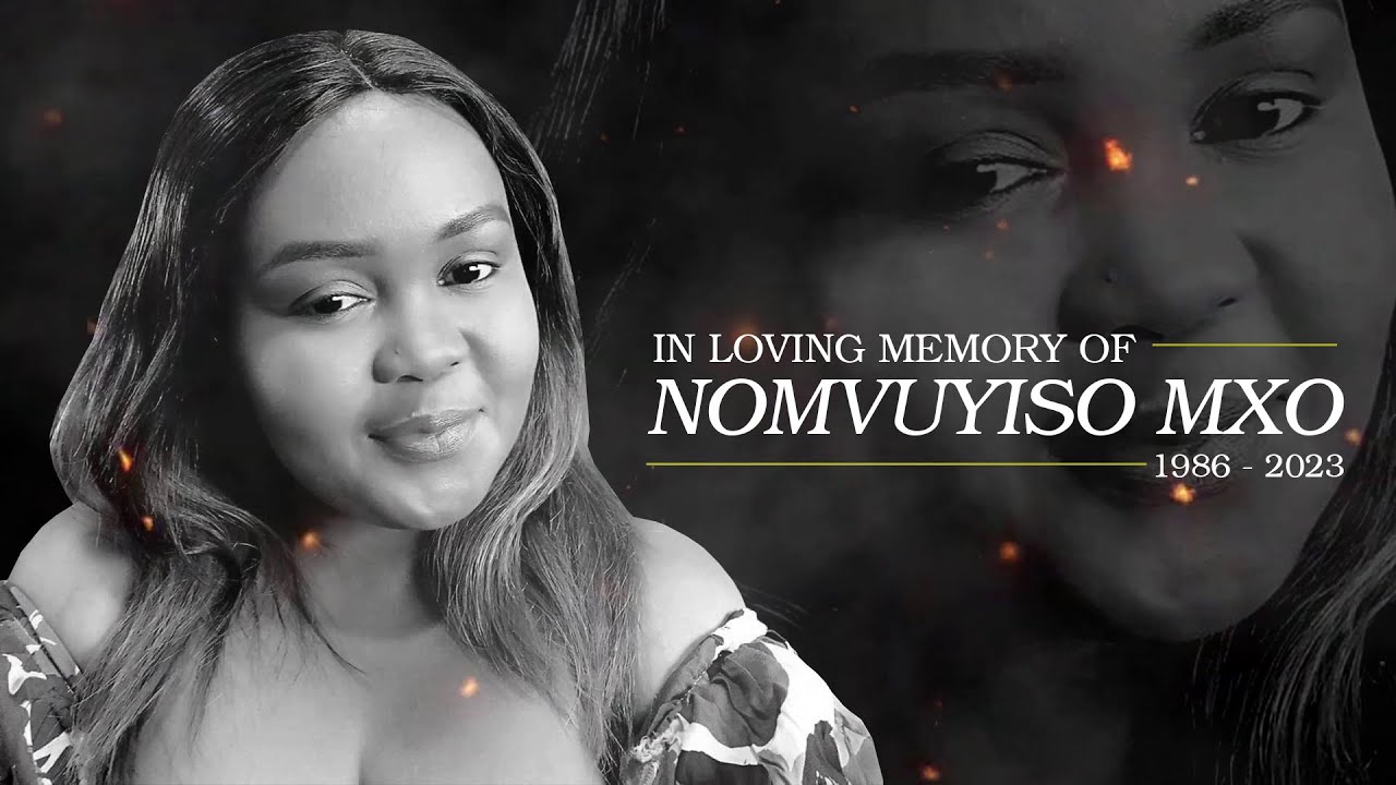In Loving Memory of Nomvuyiso Mxo - YouTube