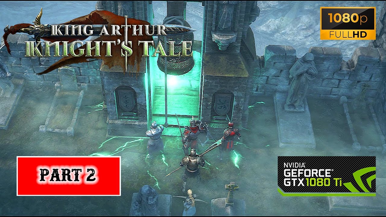 King Arthur Knight's Tale PC GAMEPLAY ULTRA SETTINGS - PART 2 | i7 ...