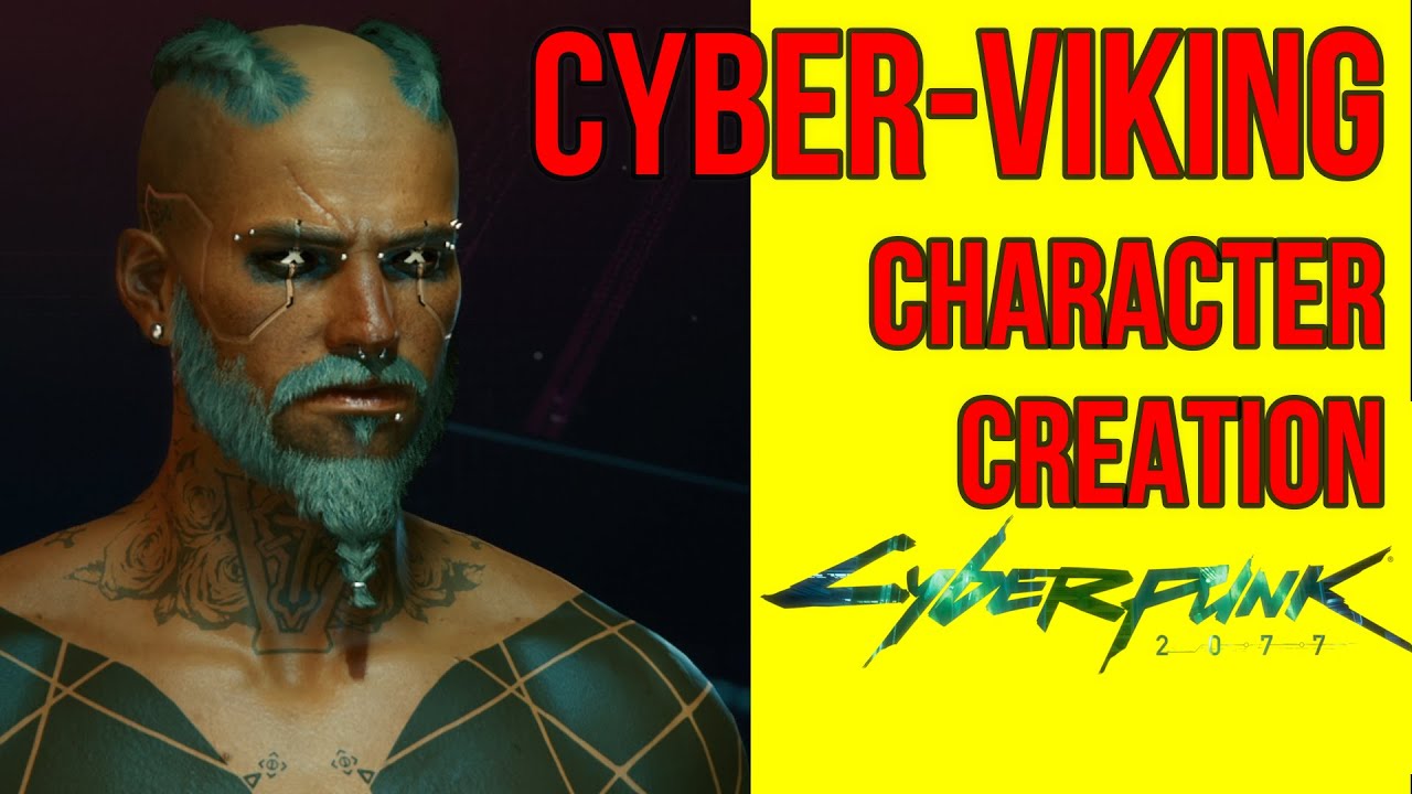Cyberpunk 2077 Cyber Viking Character Creation - YouTube