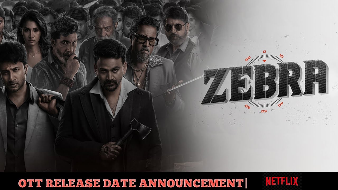 Zebra OTT Release Date|Zebra OTT Release| Zebra Telegu Movie OTT ...