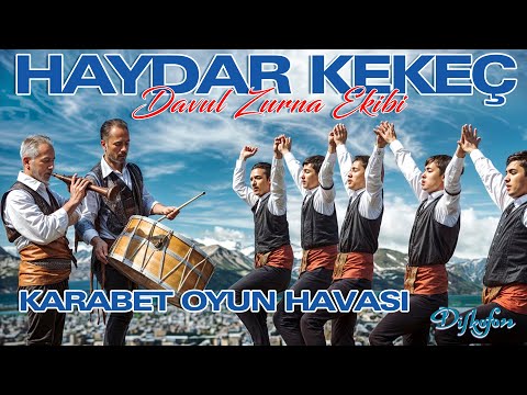 Haydar Kekeç - Davul Zurna Ekibi - Karabet Oyun Havası