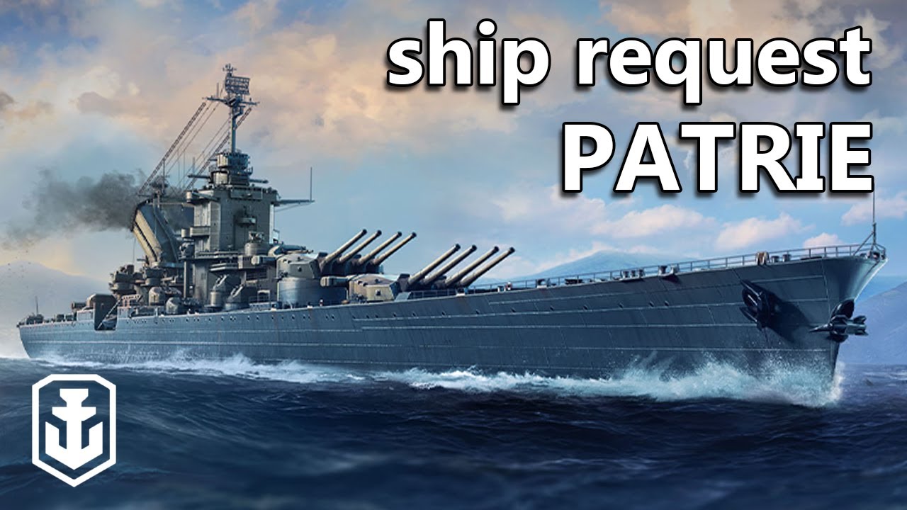 You Wanted To See A Secondary Build Patrie? - Ship Request - YouTube