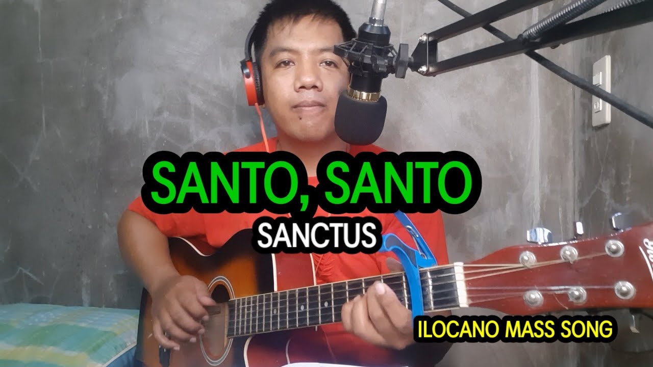 SANTO, SANTO- SANCTUS- ILOCANO MASS SONG - YouTube