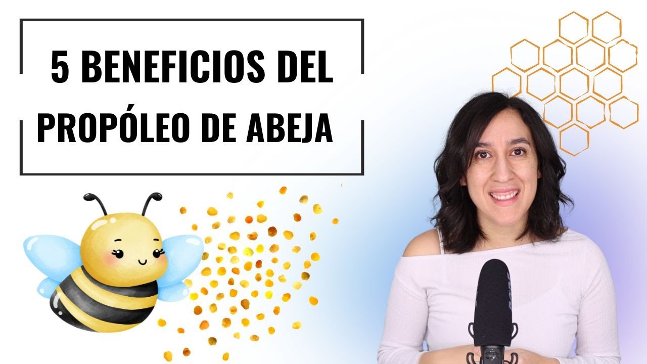 5 BENEFICIOS DEL PROPÓLEO DE ABEJA - YouTube