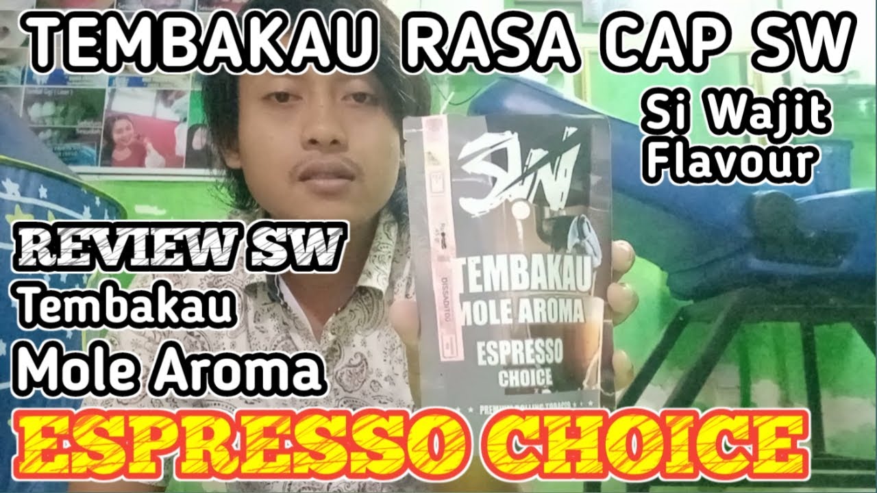REVIEW Tembakau SW Rasa ESPRESSO CHOICE | SW Tembakau Mole Aroma ...