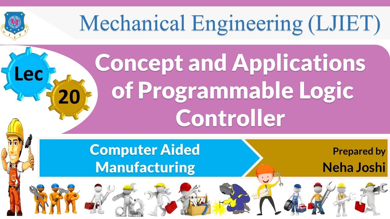 L 20 Concept and Applications of PLC | Computer aided Manufacturing ...