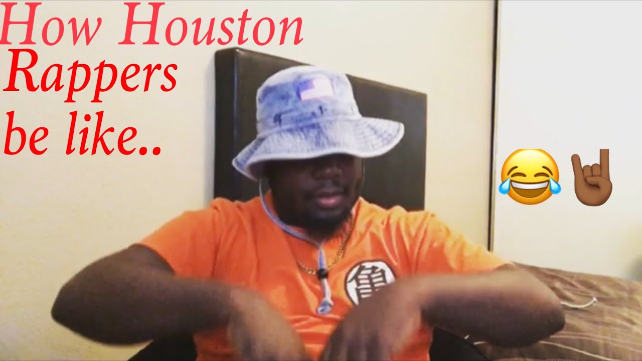 How Houston Rappers Be Like ( I cant rap lol ) - YouTube
