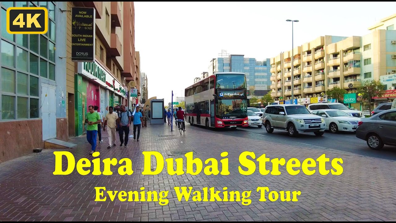 Walk & Explore | Deira Dubai Streets Evening Walking Tour | 20 Aug 2023 ...
