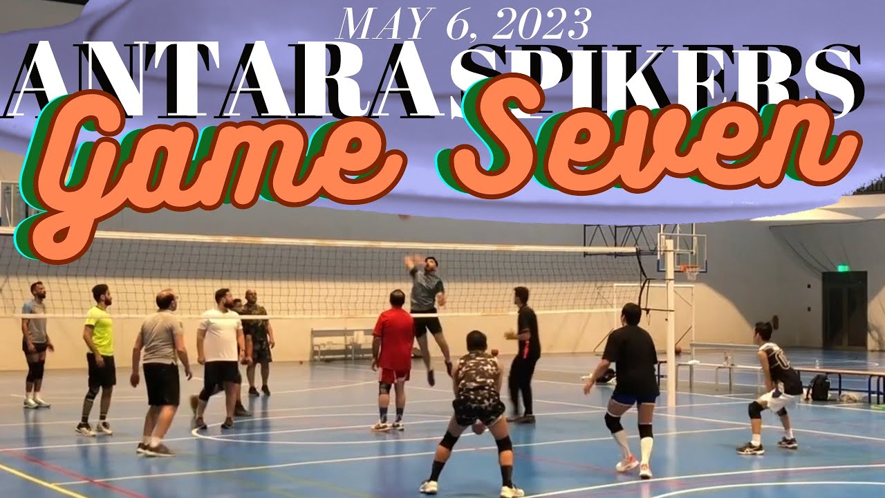 Antara Spikers - Game 7 - May 6, 2023 - YouTube
