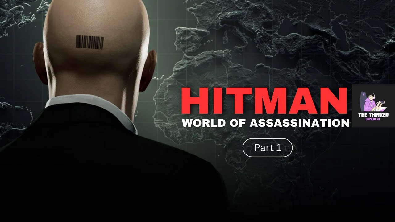 HITMAN-World of Assassination | Gameplay | Story-1 Complete - YouTube