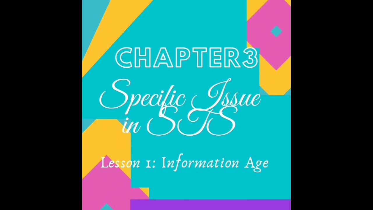 Chapter 3: Specific Issue in STS (Lesson 1: Information Age-) - YouTube