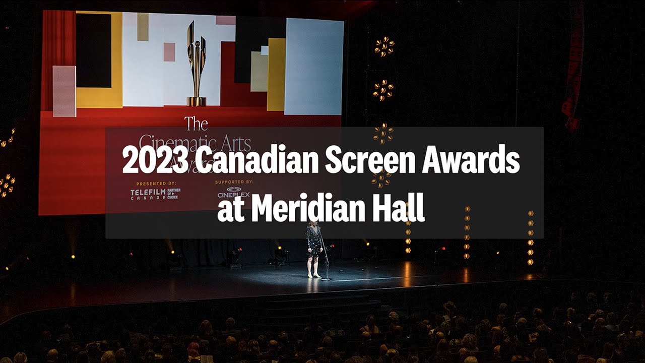 Canadian Screen Week 2023 at Meridian Hall - YouTube