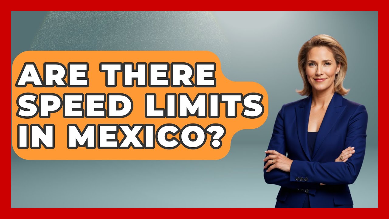 Are There Speed Limits In Mexico? - Magical Mexico Moments - YouTube