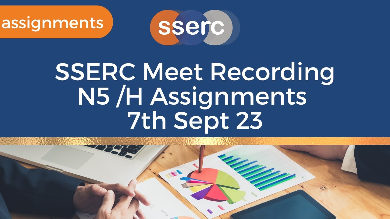 SSERC Meet N5 and H Assignments 2023 - YouTube