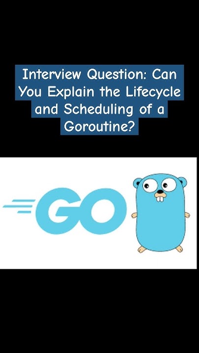 Interview Question: Can You Explain the Lifecycle and Scheduling of a Goroutine? #golang # ...