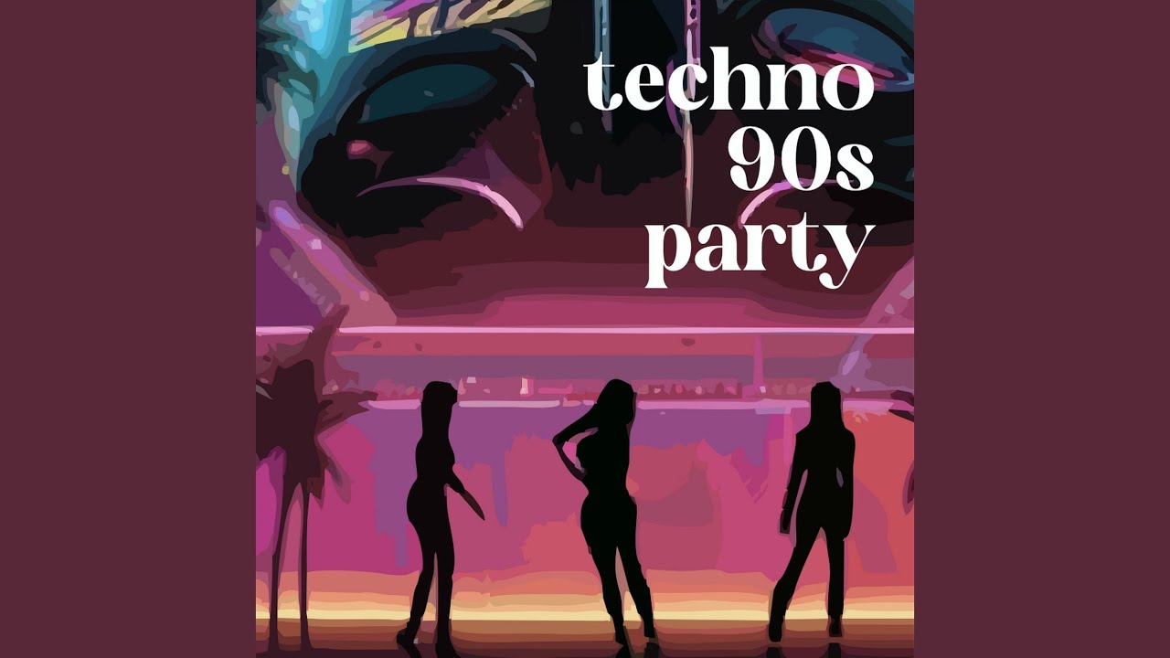 Techno 90s Party - YouTube