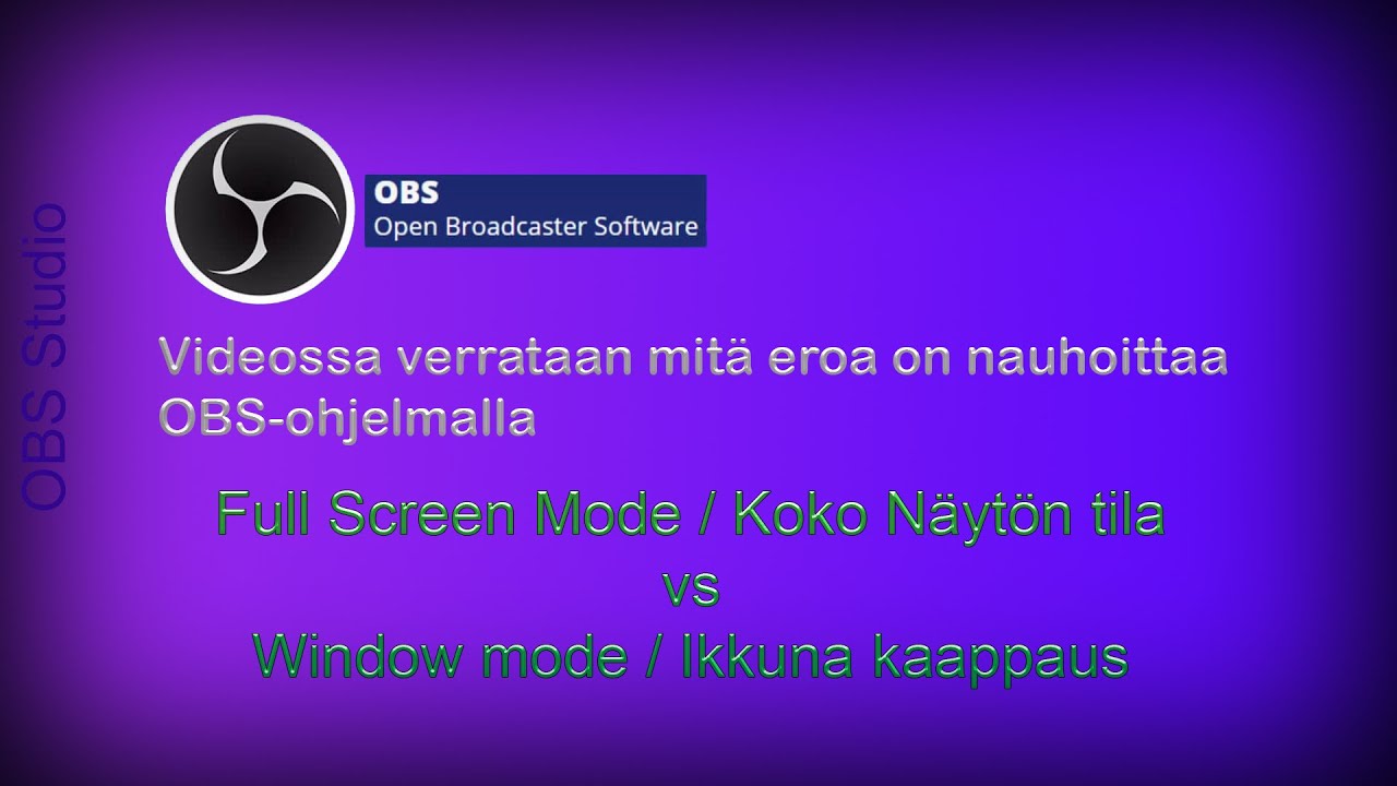 OBS Full Screen vs Window mode - YouTube