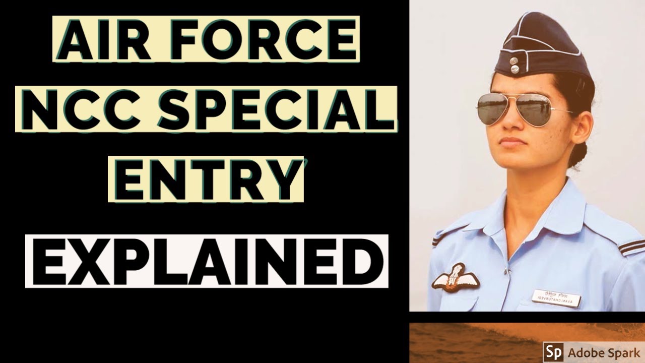 AIRFORCE NCC SPECIAL ENTRY || AFCAT NCC ENTRY || EXPLAINED - YouTube